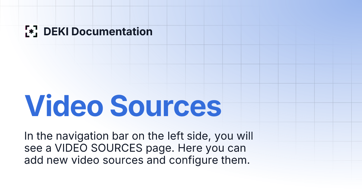 Video Sources | DEKI Documentation