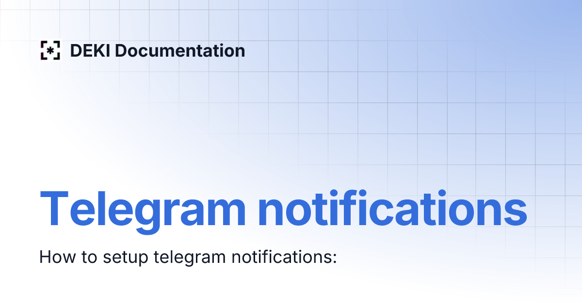 Telegram notifications | DEKI Documentation