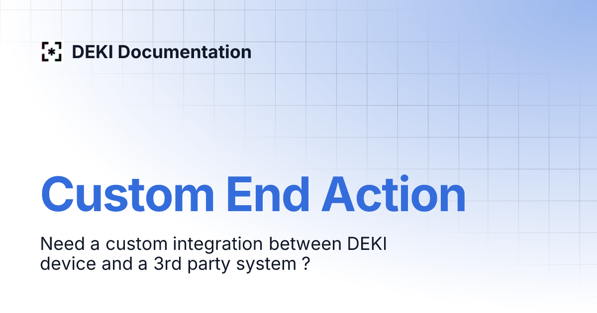 Custom End Action | DEKI Documentation